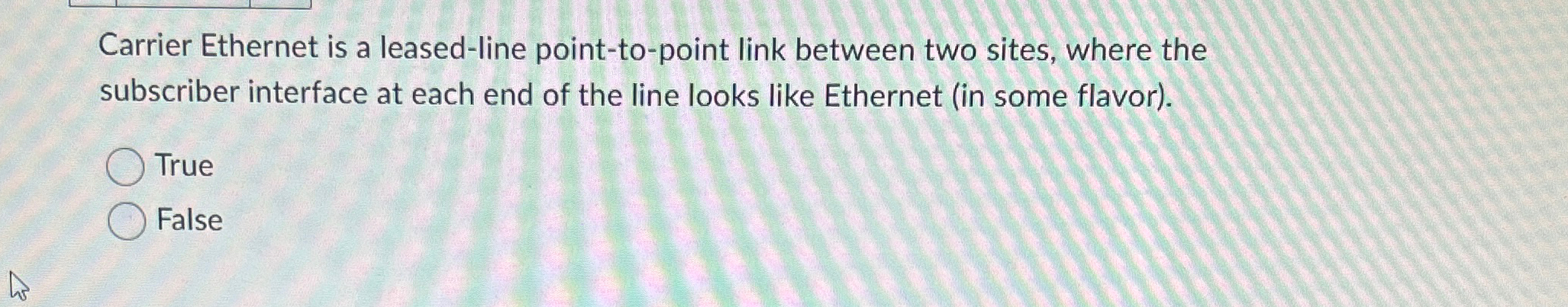 Solved Carrier Ethernet is a leased-line point-to-point link | Chegg.com