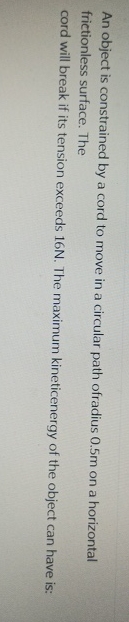 Solved An object is constrained by a cord to move in a | Chegg.com