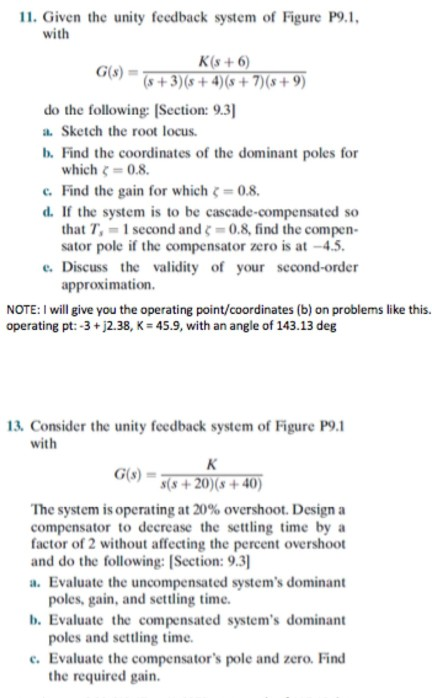 Solved 11. Given the unity feedback system of Figure P9.1, | Chegg.com