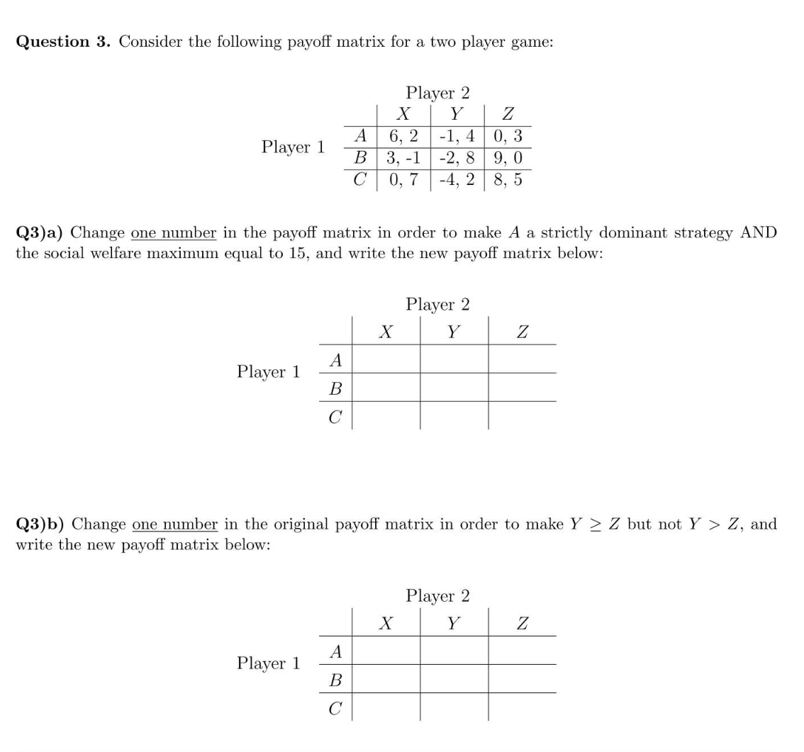 Solved Question 3. Consider the following payoff matrix for | Chegg.com