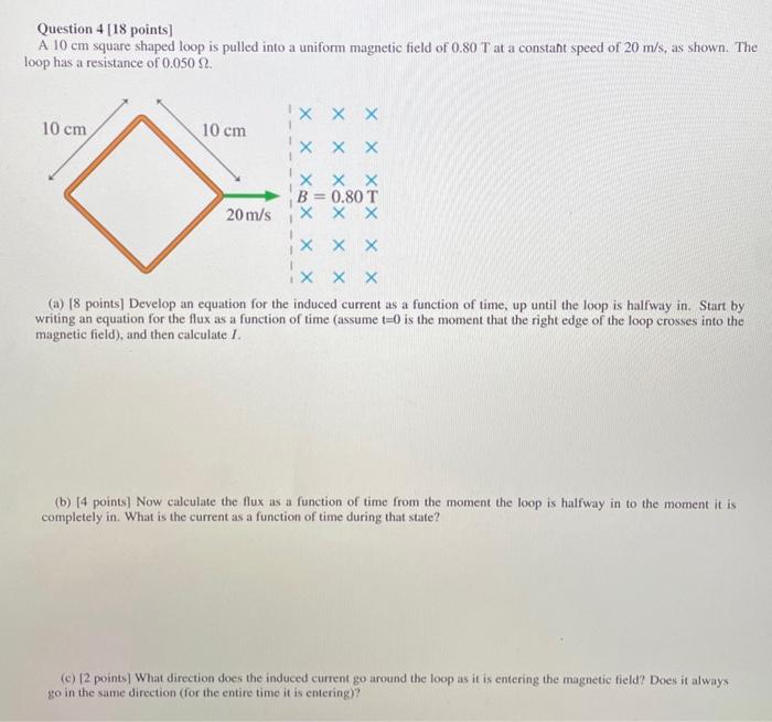 Solved Question 4 [18 points] A 10 cm square shaped loop is | Chegg.com