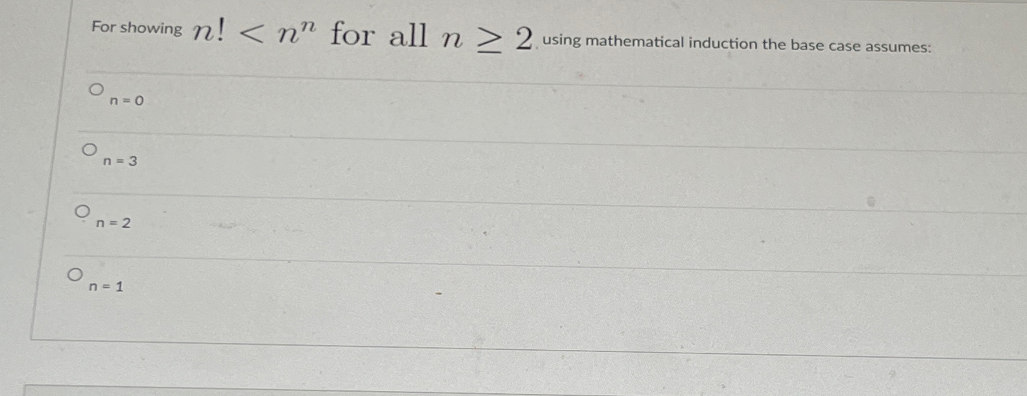 Solved For showing n≥2n=0n=3n=2 n=1n! ﻿for all n≥2 ﻿using | Chegg.com