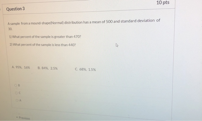 Solved 10 pts Question 3 A sample from a mound-shape(Normal) | Chegg.com