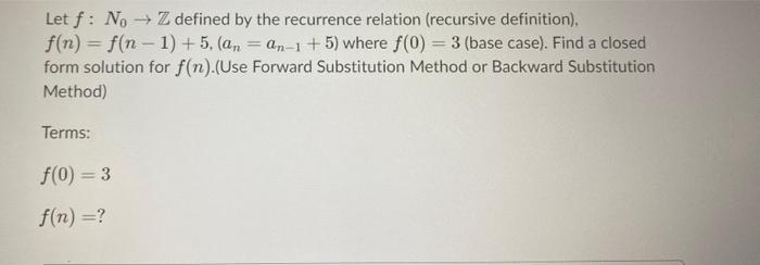Solved Let f:N0→Z defined by the recurrence relation | Chegg.com