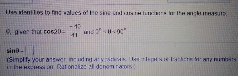 Solved Use identities to find values of the sine and cosine | Chegg.com