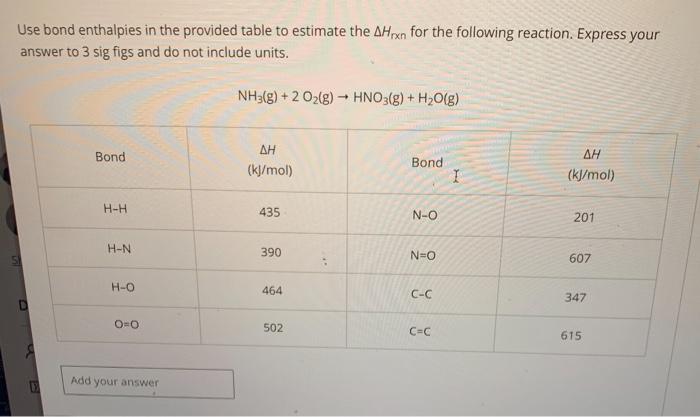 Solved Use bond enthalpies in the provided table to estimate | Chegg.com