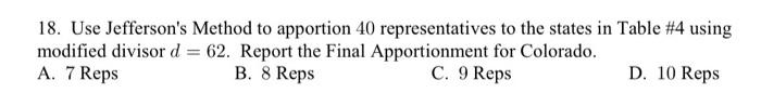 Solved 18. Use Jefferson's Method to apportion 40 | Chegg.com