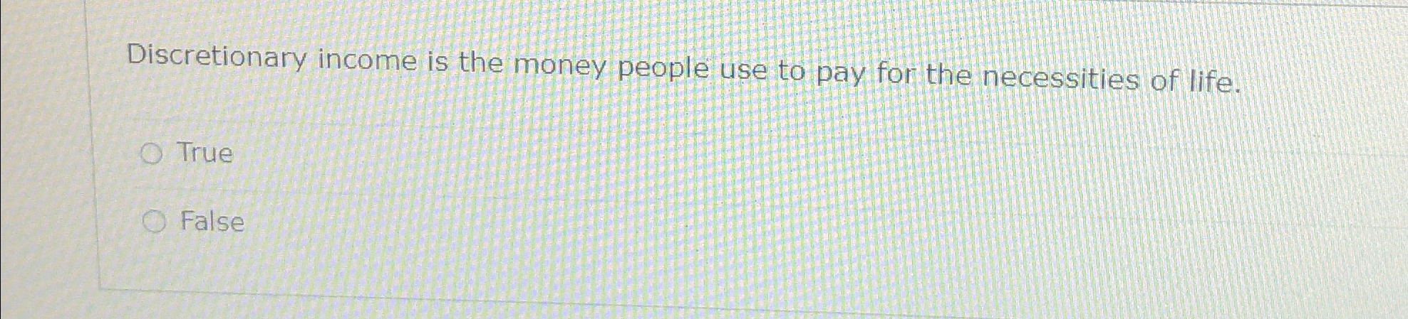 Solved Discretionary income is the money people use to pay | Chegg.com