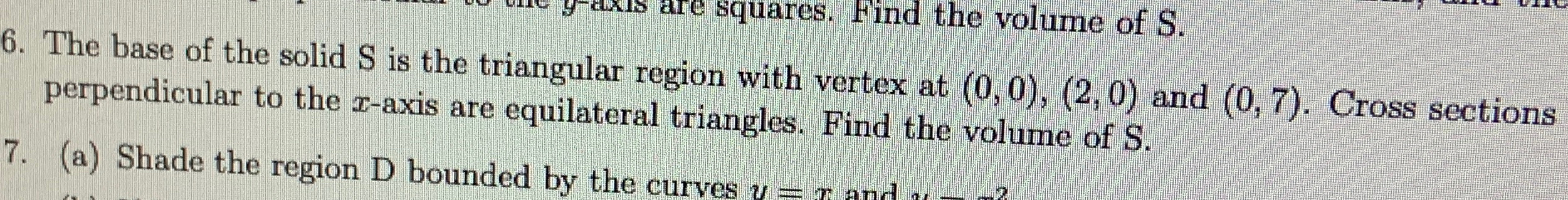 Solved The base of the solid S ﻿is the triangular region | Chegg.com