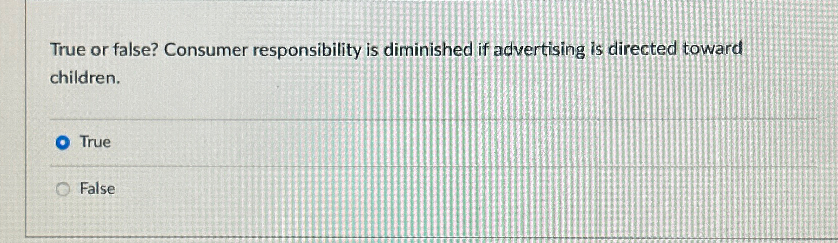 Solved True or false? Consumer responsibility is diminished | Chegg.com