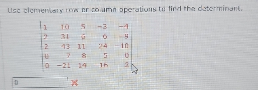 Solved Use elementary row or column operations to find the | Chegg.com