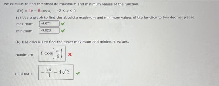 Solved Use calculus to find the absolute maximum and minimum | Chegg.com