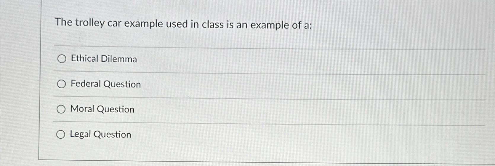 Solved The trolley car example used in class is an example | Chegg.com