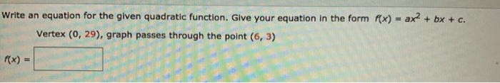 Solved Write an equation for the given quadratic function. | Chegg.com