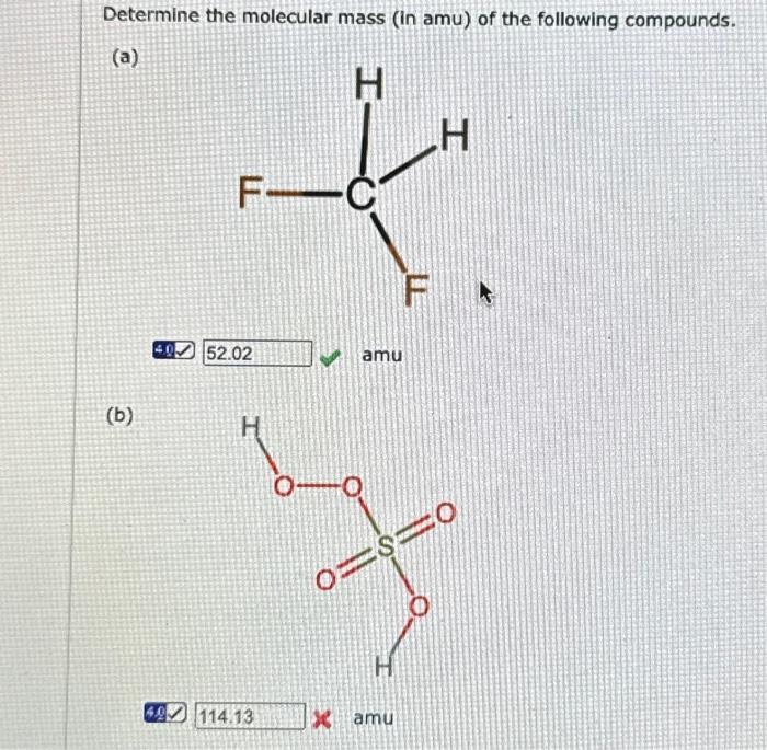 Solved Determine the molecular mass (in amu) of the | Chegg.com