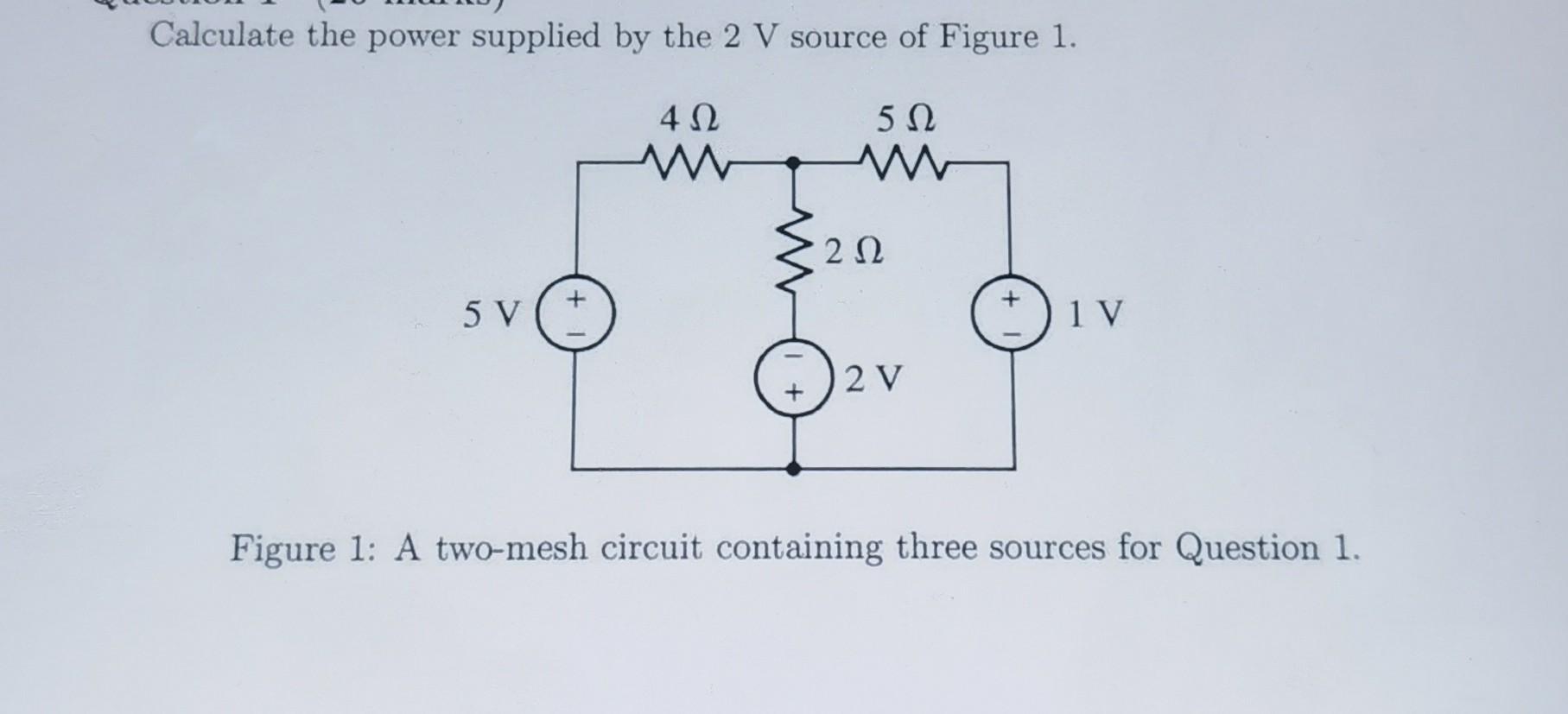 [Solved]: Calculate the power supplied by the ( 2
