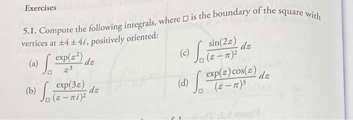 Solved 5.1. Compute the following integrals, where is the | Chegg.com