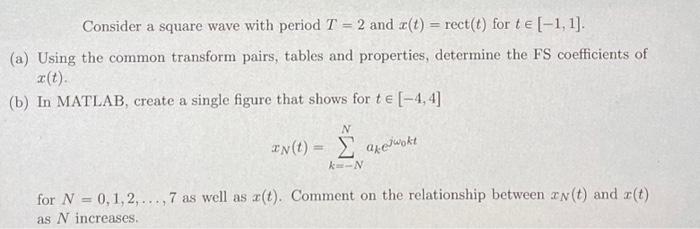 Consider a square wave with period T=2 and | Chegg.com