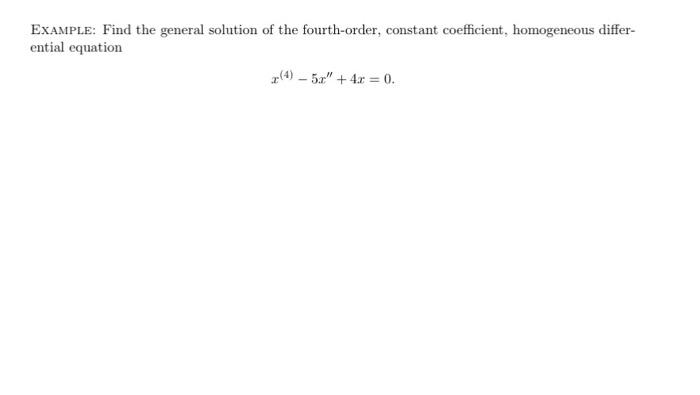 Solved ExAMPLE: Find the general solution of the | Chegg.com