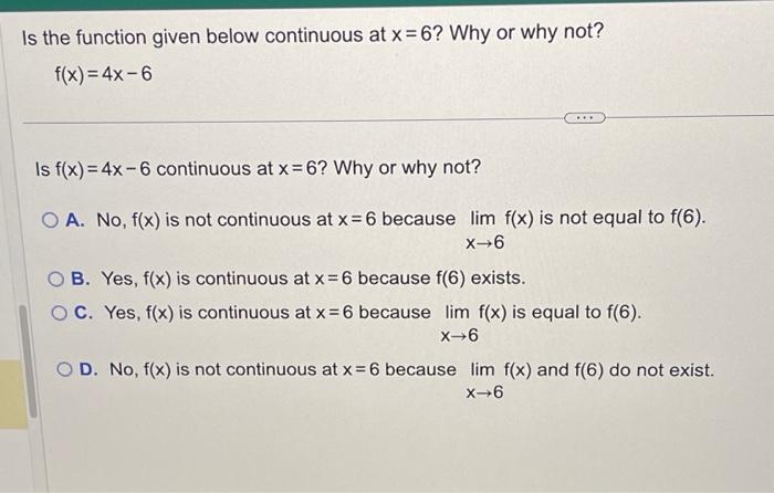 Solved Is the function given below continuous at x=6 ? Why | Chegg.com