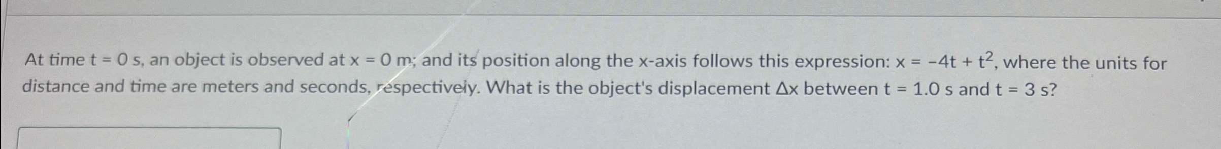Solved At time t=0s, ﻿an object is observed at x=0m; and its | Chegg.com