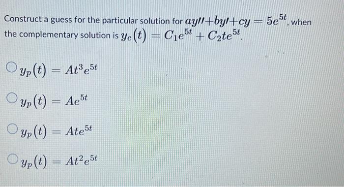 Construct a guess for the particular solution for | Chegg.com