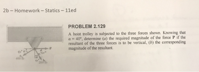 Solved 2b Homework - Statics 11ed PROBLEM 2.129 A hoist | Chegg.com