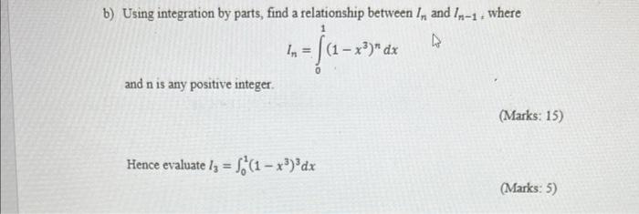 Solved b) Using integration by parts, find a relationship | Chegg.com