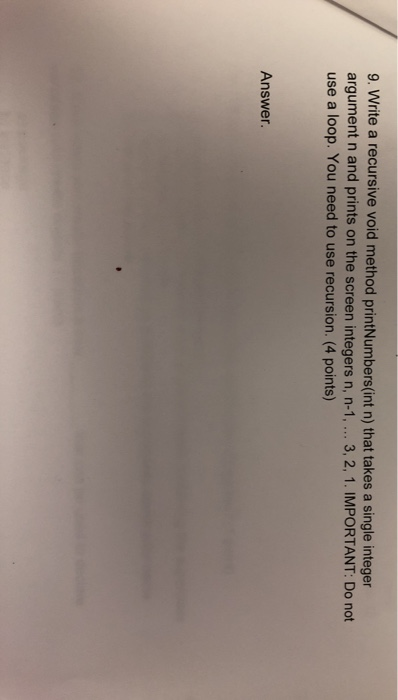 Solved 9. Write a recursive void method printNumbers(int n) | Chegg.com