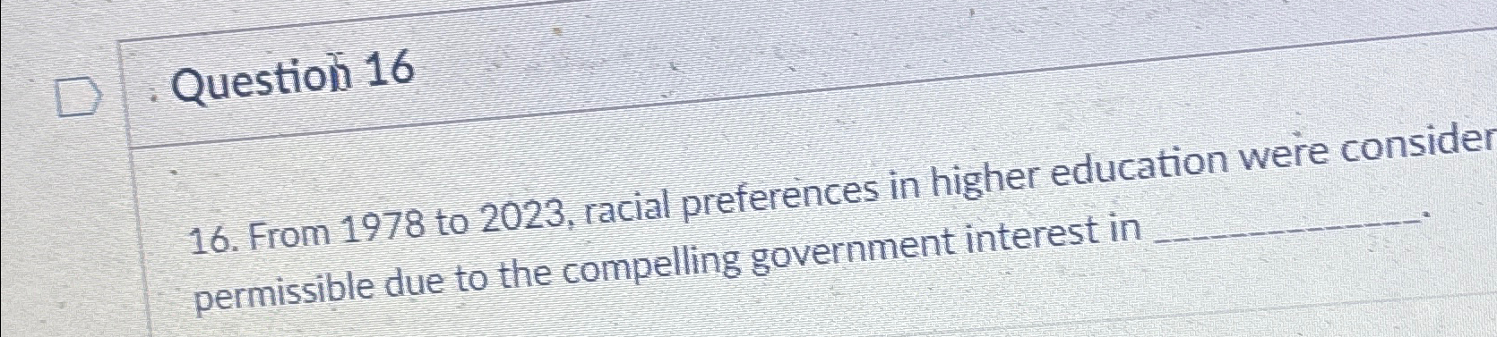 Solved Question 1616. ﻿From 1978 ﻿to 2023 , ﻿racial | Chegg.com