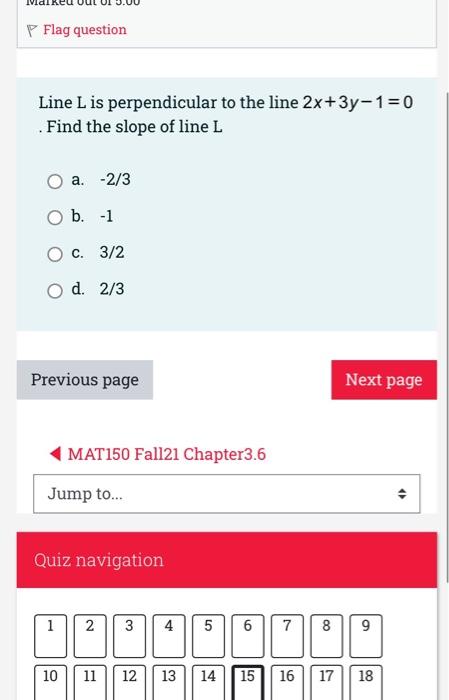 Solved Line L is perpendicular to the line 2x+3y−1=0 . Find | Chegg.com