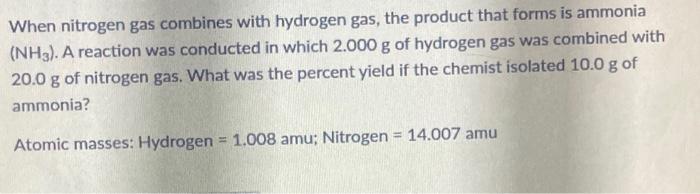 Solved When nitrogen gas combines with hydrogen gas, the | Chegg.com