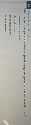 Solved 14Multiple Answer 0.22 ﻿pointsWhich organ or organ | Chegg.com