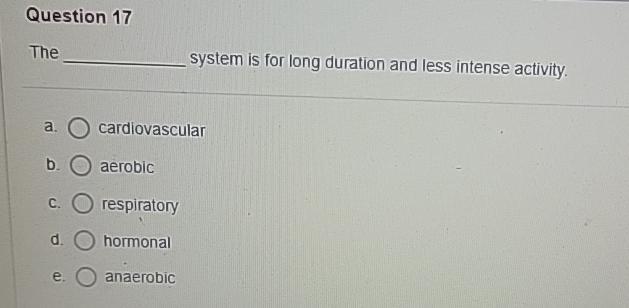 Solved Question 17The system is for long duration and less | Chegg.com