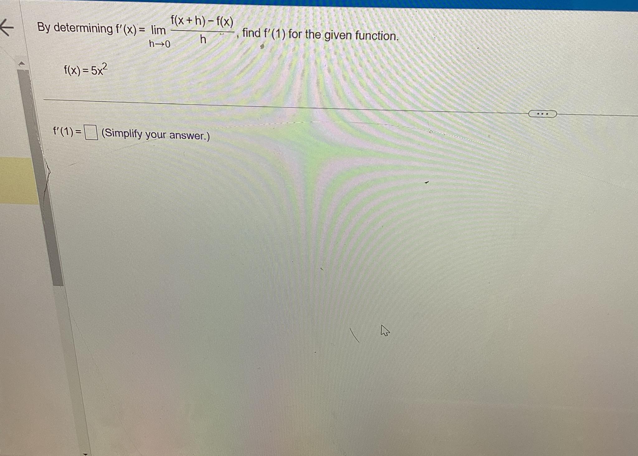 Solved By determining f'(x)=limh→0f(x+h)-f(x)h, ﻿find f'(1) | Chegg.com