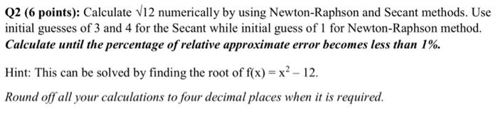 Solved Q2 (6 points): Calculate 12 numerically by using | Chegg.com