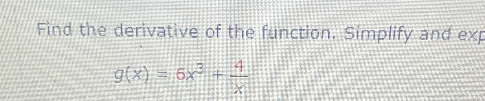 Solved Find the derivative of the function. Simplify and | Chegg.com
