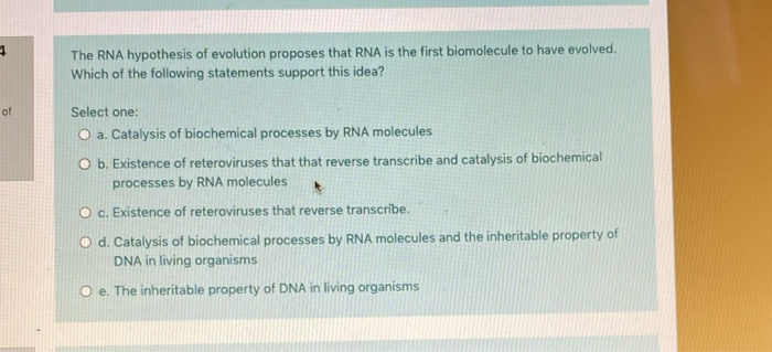 Solved The RNA hypothesis of evolution proposes that RNA is | Chegg.com