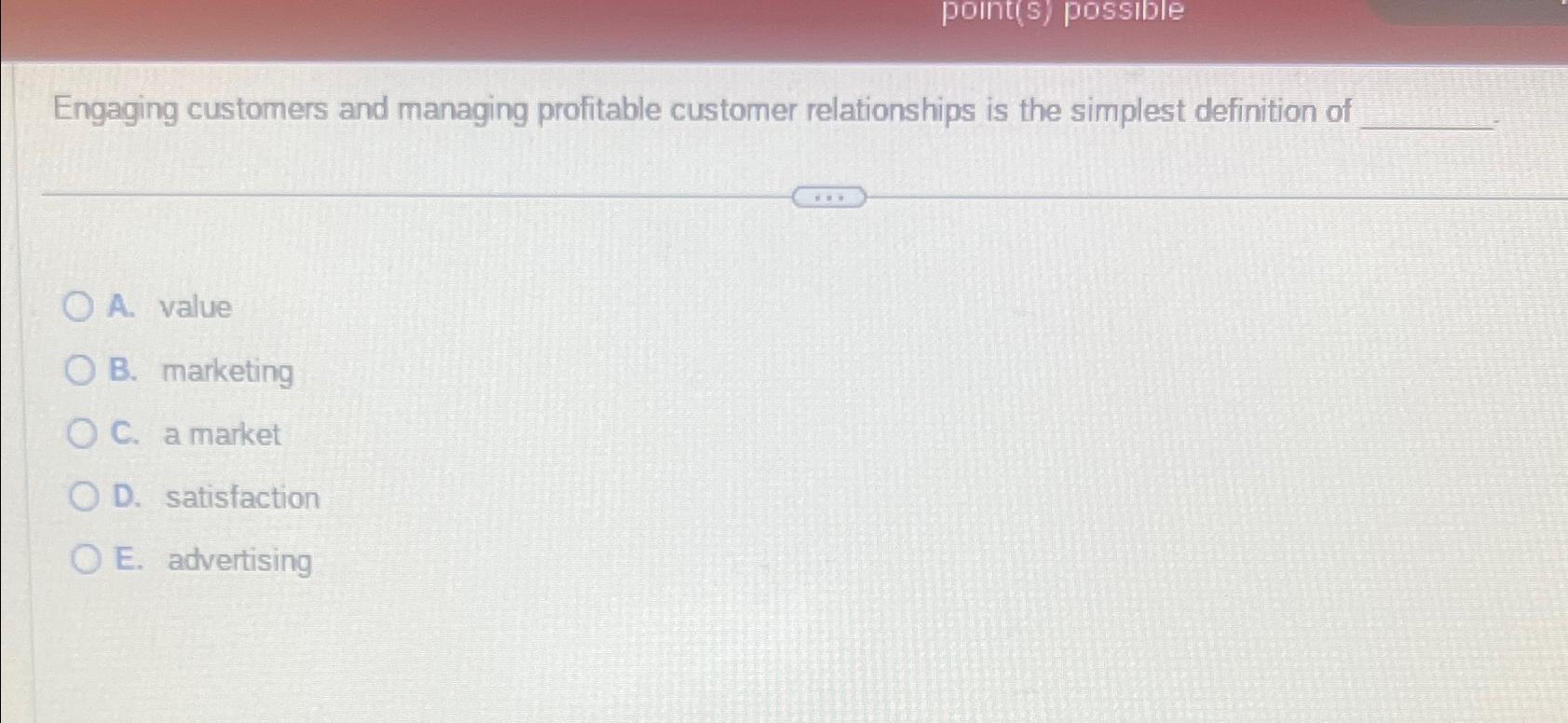 Solved point(s) ﻿possibleEngaging customers and managing | Chegg.com