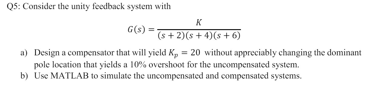Q5: Consider the unity feedback system | Chegg.com