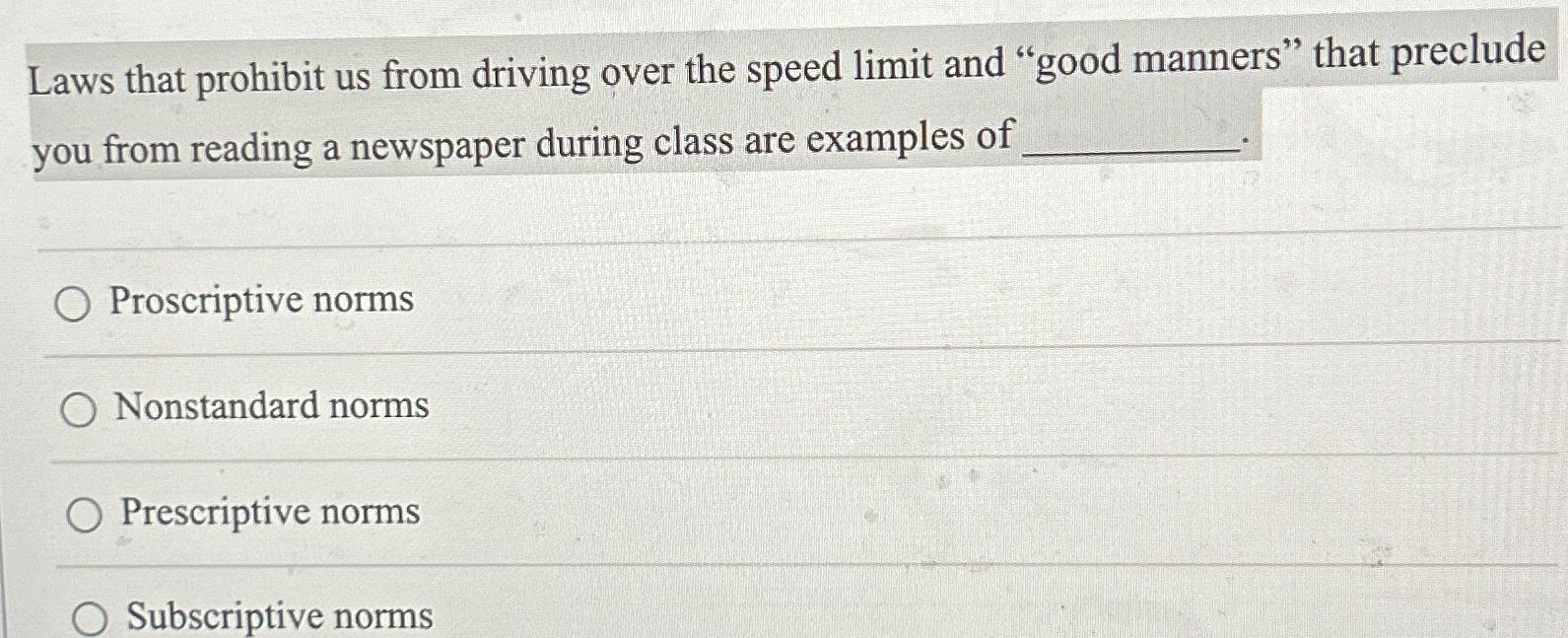 Solved Laws that prohibit us from driving over the speed | Chegg.com