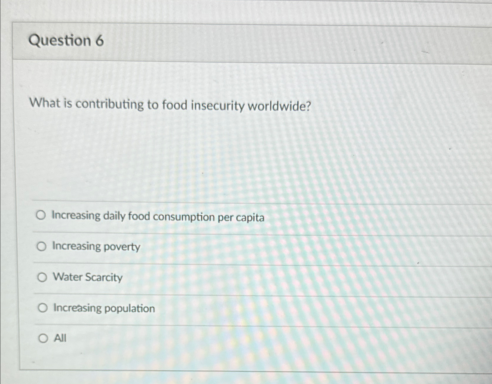 Solved Question 6What is contributing to food insecurity | Chegg.com