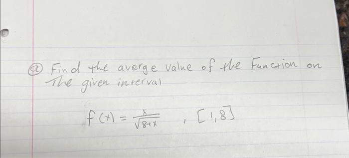 Solved (a) Find the averge value of the Function on The | Chegg.com