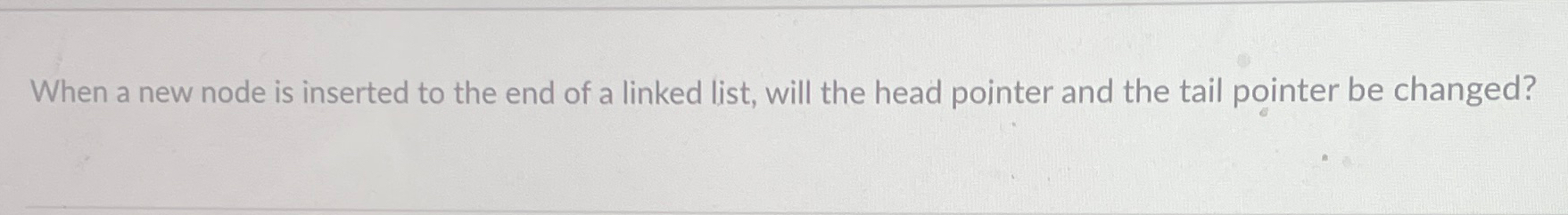 Solved When a new node is inserted to the end of a linked | Chegg.com