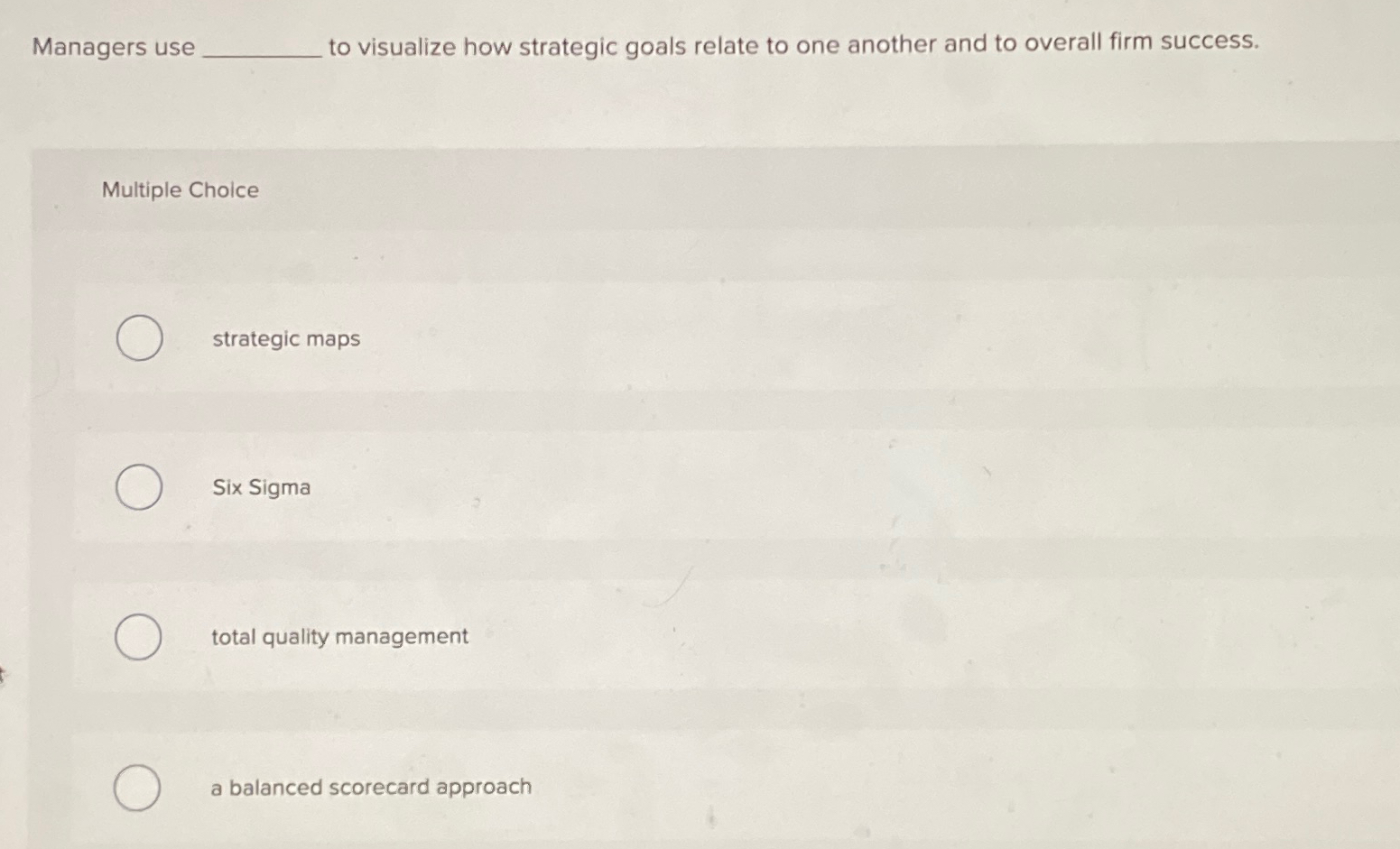 Solved Managers useto visualize how strategic goals relate | Chegg.com
