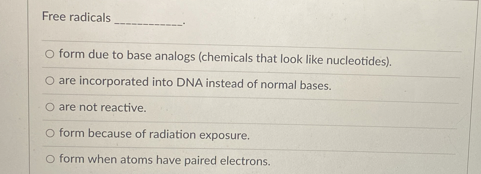 Solved Free radicals q,form due to base analogs (chemicals | Chegg.com