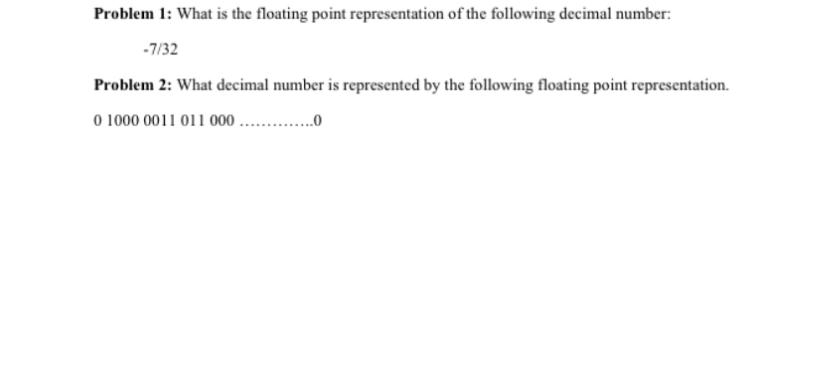 Problem 1 What Is The Floating Point Representation