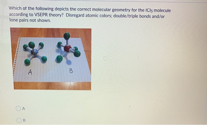 Solved TRUE OR FALSE: The molecular geometry shown here is | Chegg.com