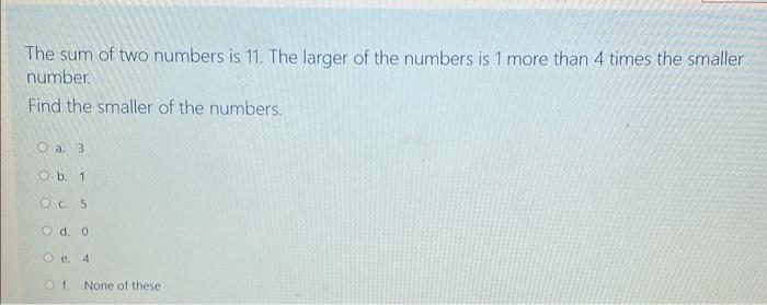 Solved The sum of two numbers is 11. The larger of the | Chegg.com