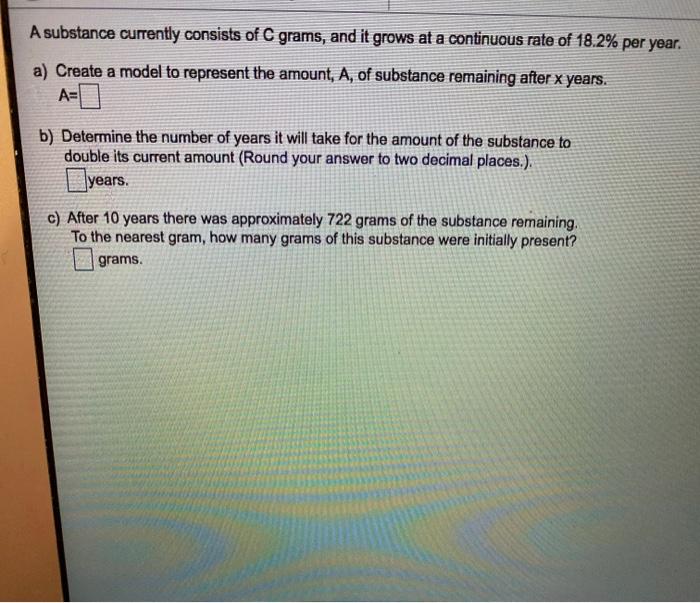 Solved A substance currently consists of C grams, and it | Chegg.com